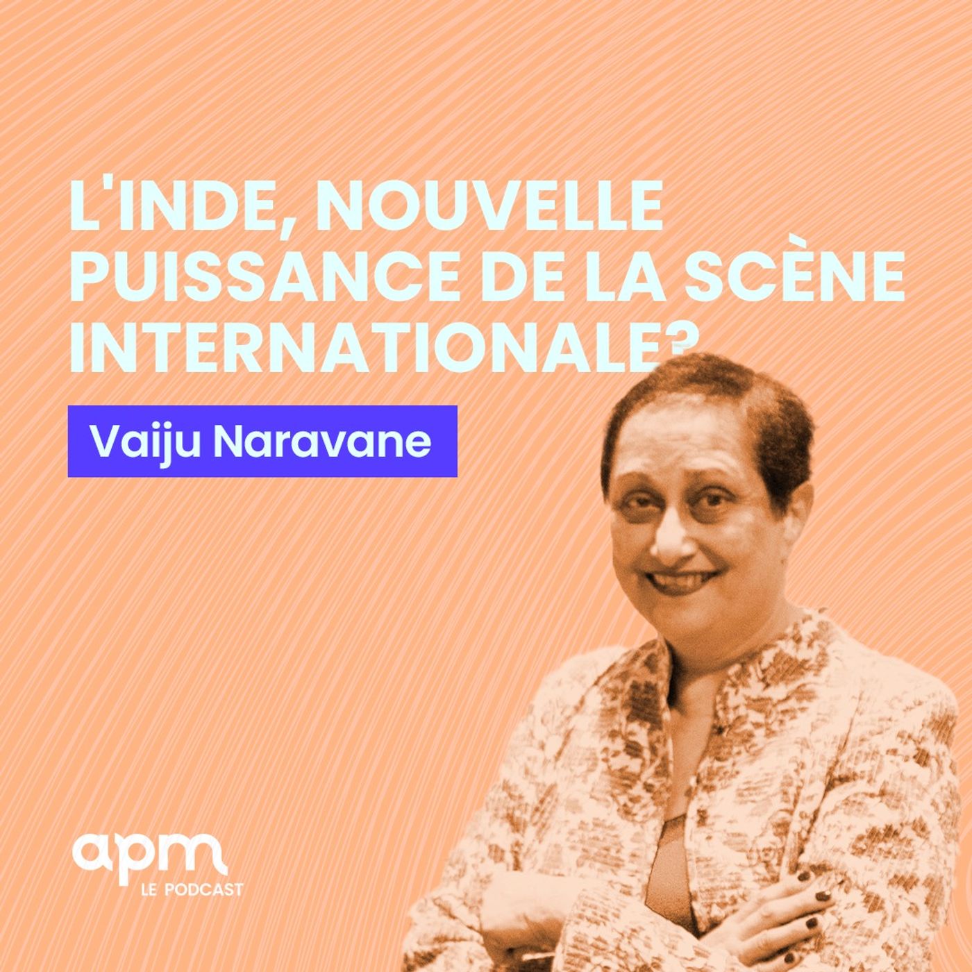 Vaiju Naravane - L'Inde, Nouvelle Puissance de la Scène Internationale ...